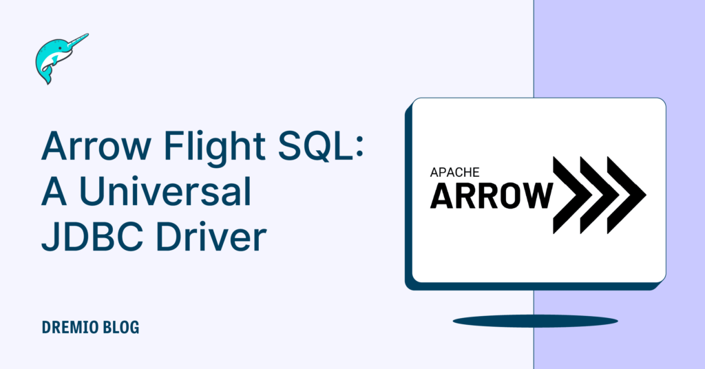Arrow Flight SQL: A Universal JDBC Driver | Blog Post