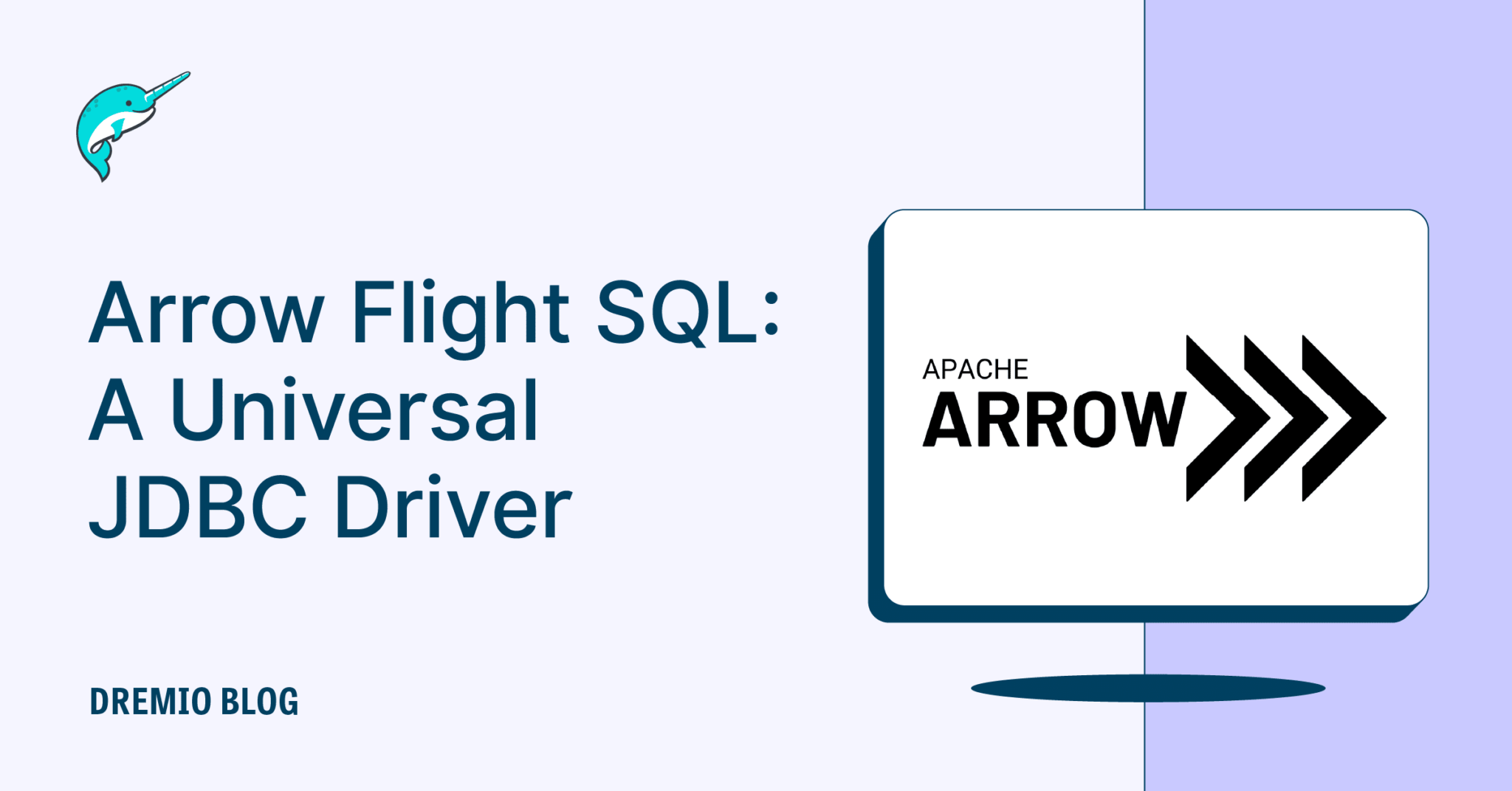 Arrow Flight SQL: A Universal JDBC Driver | Blog Post