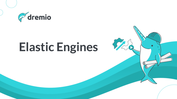 Dremio Elastic Engines | Dremio