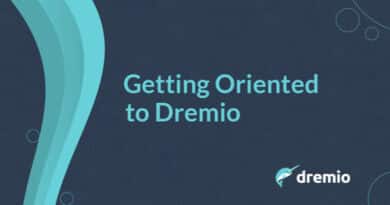 Getting Oriented to Dremio Tutorials - | Dremio Resources