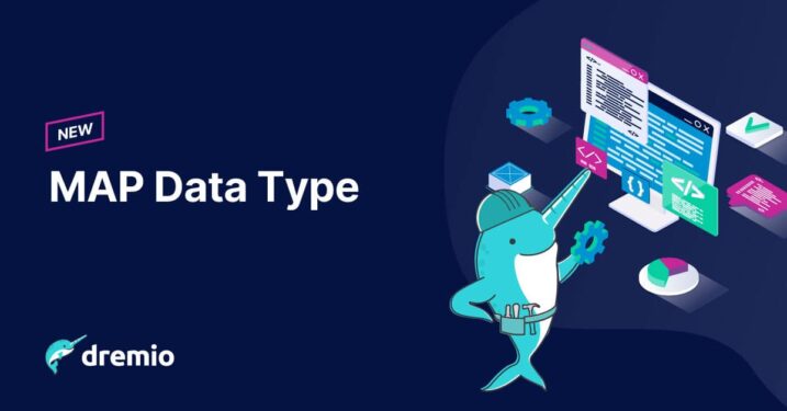 Introducing MAP Data Type in Dremio | Dremio