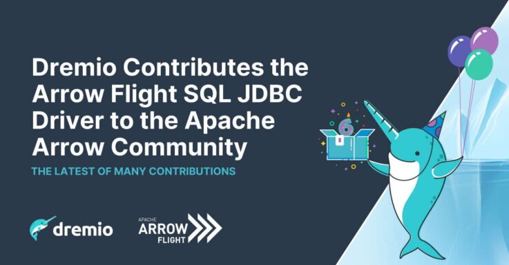 Dremio Contributes the Arrow Flight SQL JDBC Driver to Apache