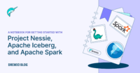 Project Nessie, Iceberg & Spark Tutorial Notebook | Dremio