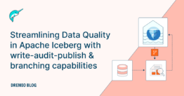 How to Streamline Data Quality in Apache Iceberg | Dremio