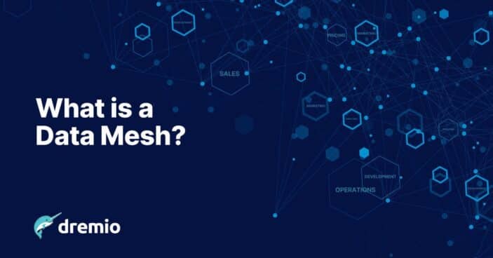 What Is a Data Mesh? | Data Mesh Uses | Dremio