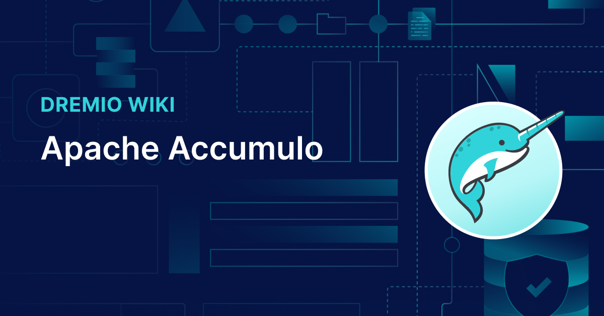 What is Apache Accumulo? | Dremio