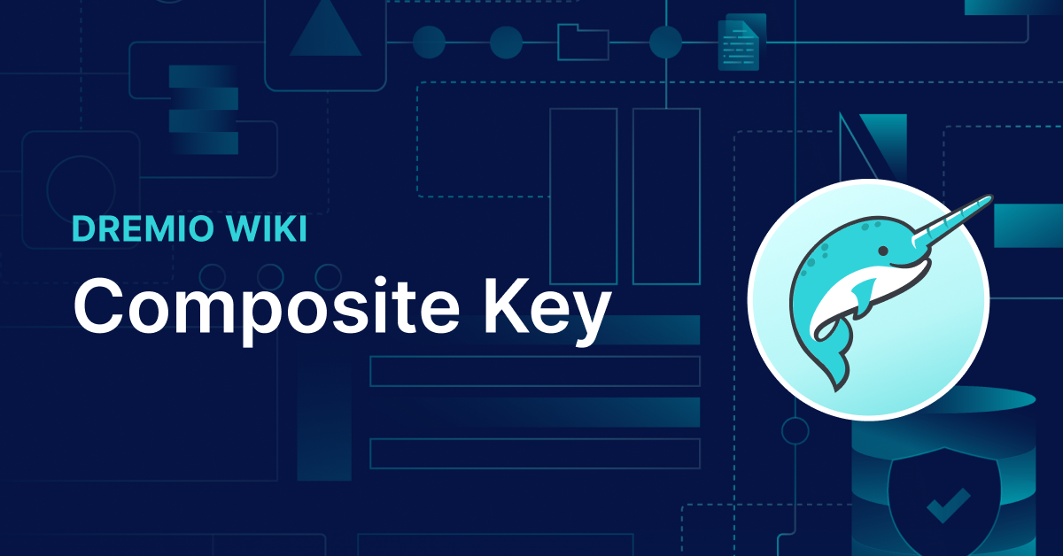 What Is Composite Key Dremio