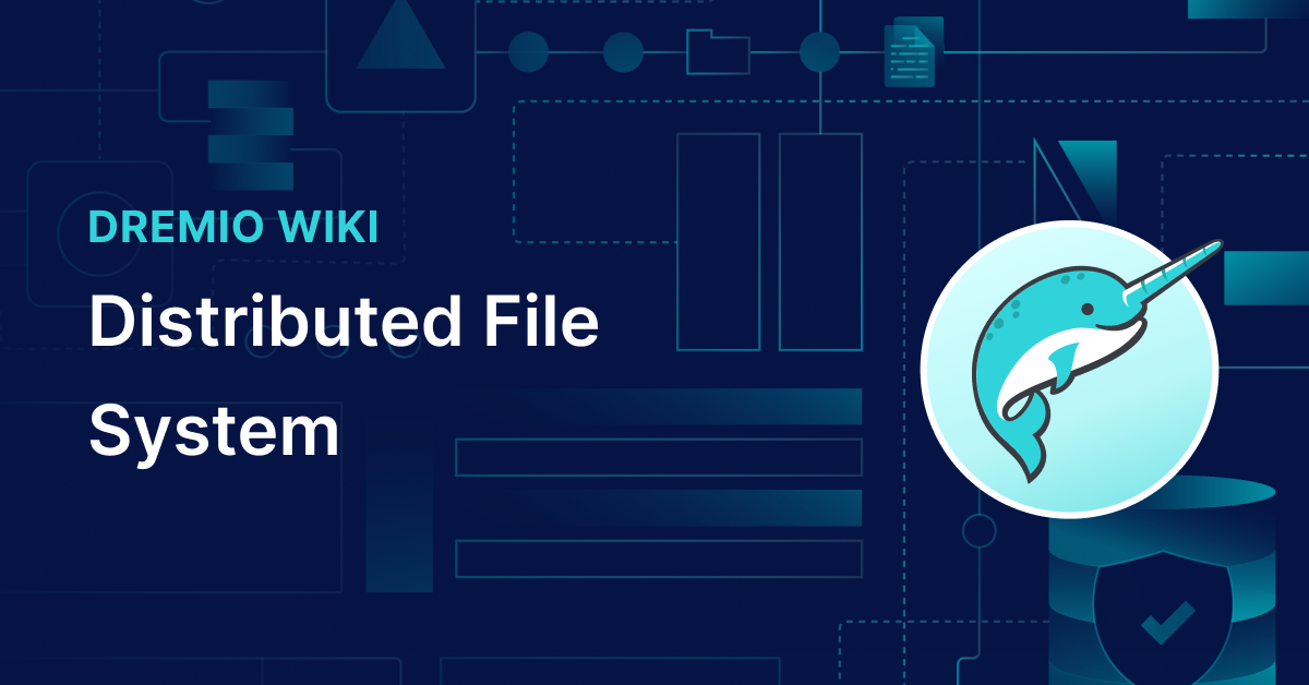 Distributed File System Dremio