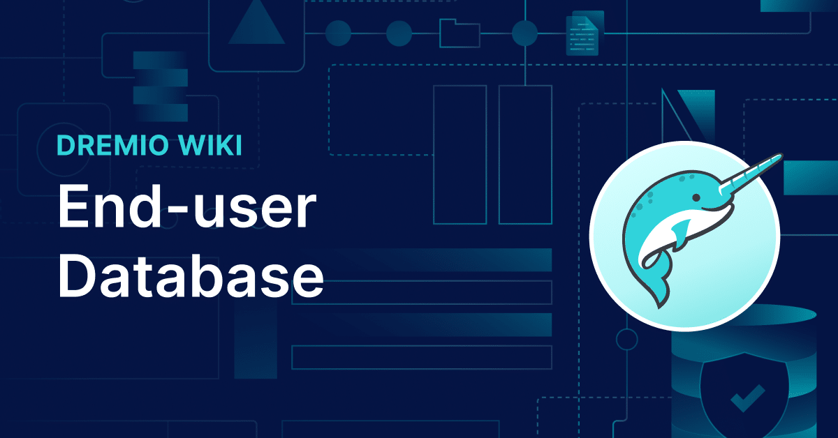 End-user Database | Dremio
