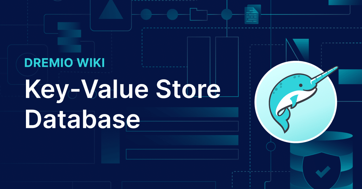 Key-Value Store Database | Dremio