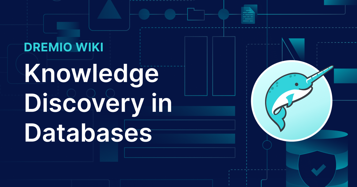 Knowledge Discovery in Databases | Dremio