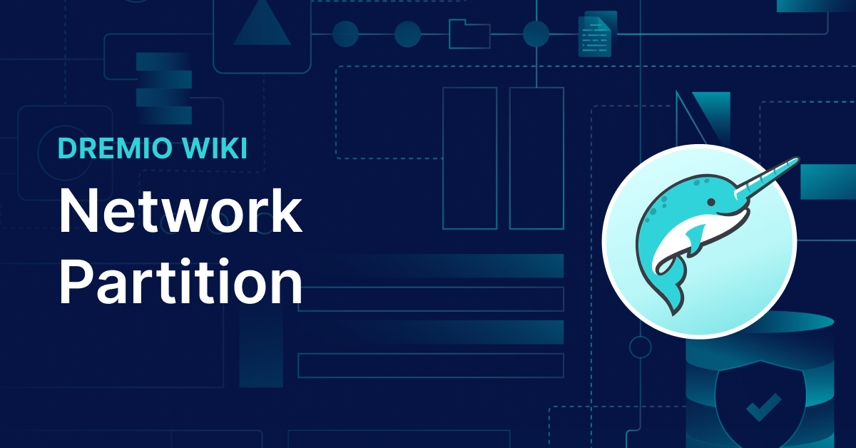 Network Partition | Dremio