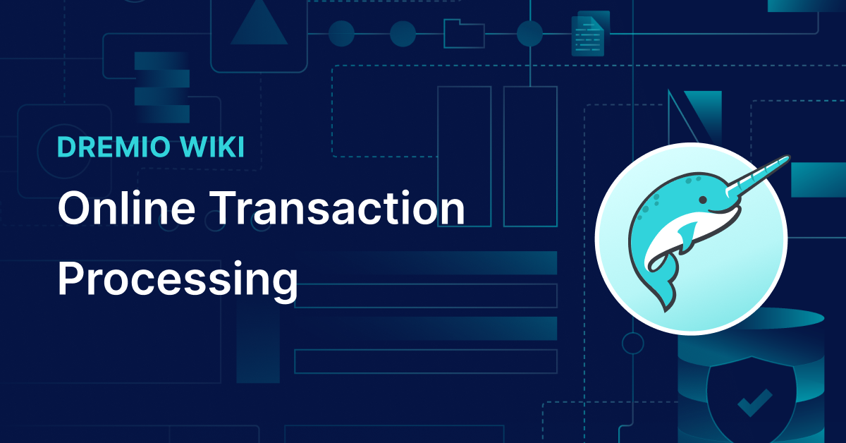 Online Transaction Processing (OLTP) | Dremio