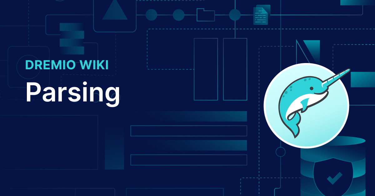 What is Parsing? | Parsing Defined | Dremio
