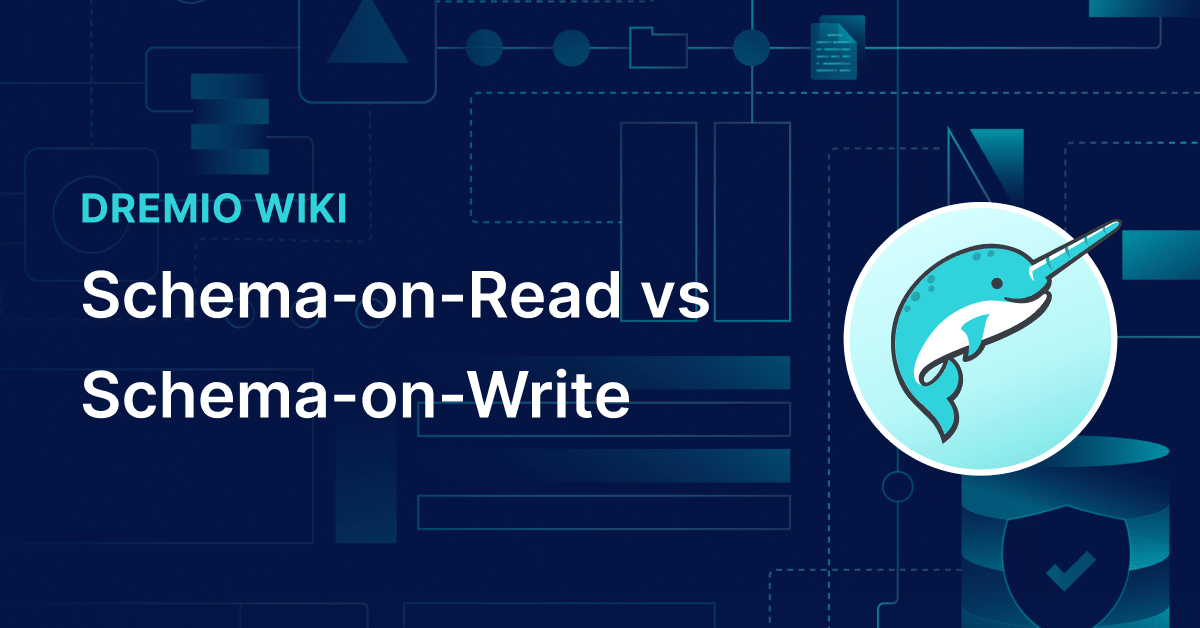 Schema On Read Vs Schema On Write Dremio