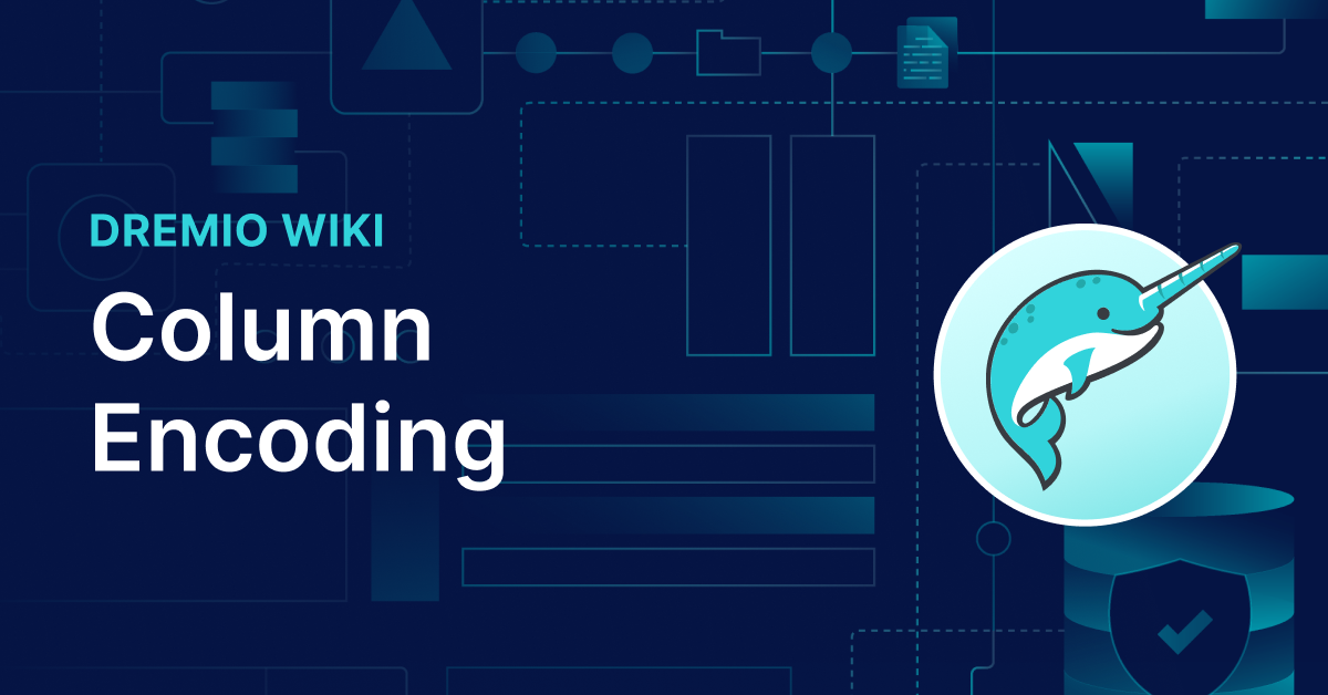 What is Column Encoding? | Dremio