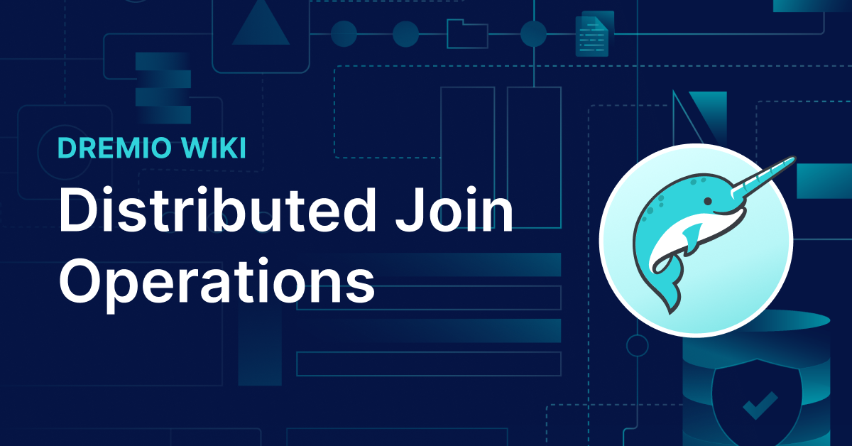 Distributed Join Operations | Dremio