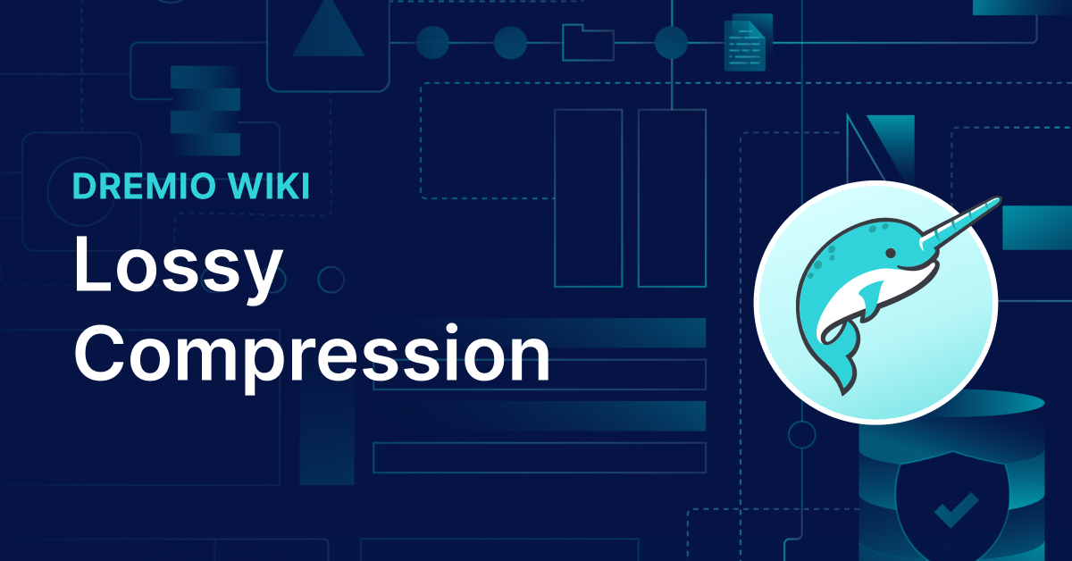 What is Lossy Compression? | Dremio