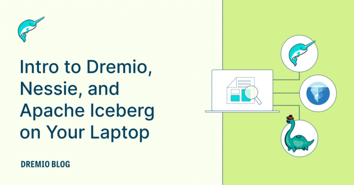 Intro to Dremio, Nessie & Iceberg on Your Laptop | Dremio