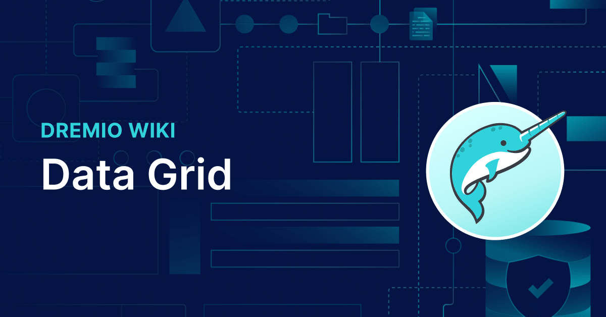 What is Data Grid? | Data Grid Defined | Dremio What is Data Grid? | Data Grid Defined | Dremio