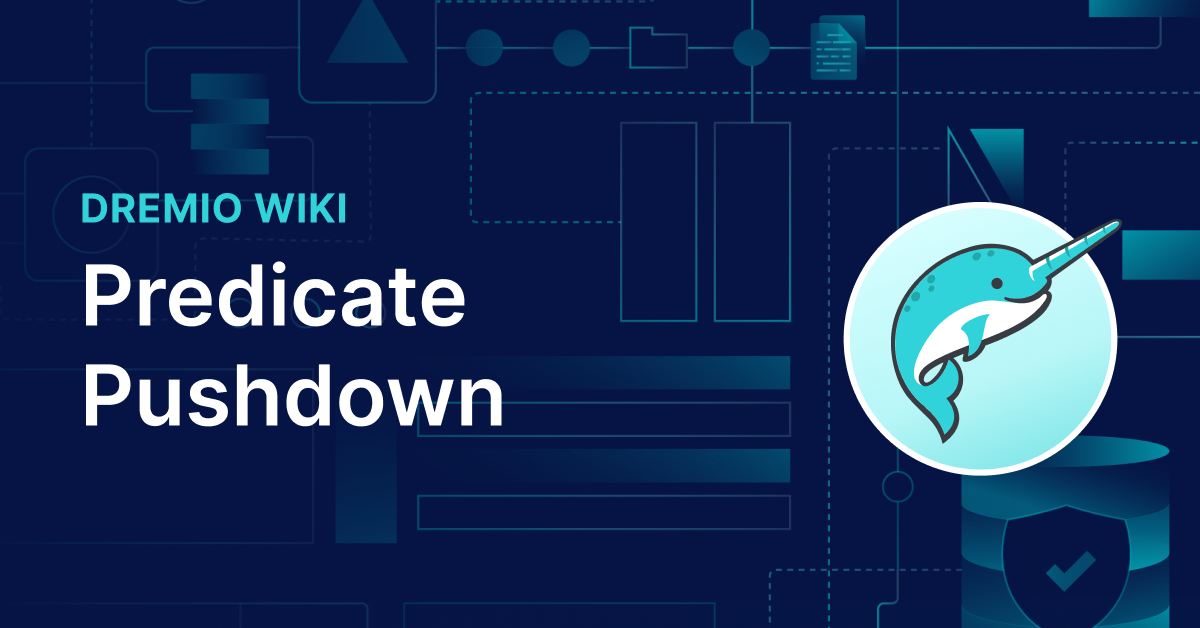 What is Predicate Pushdown? | Dremio