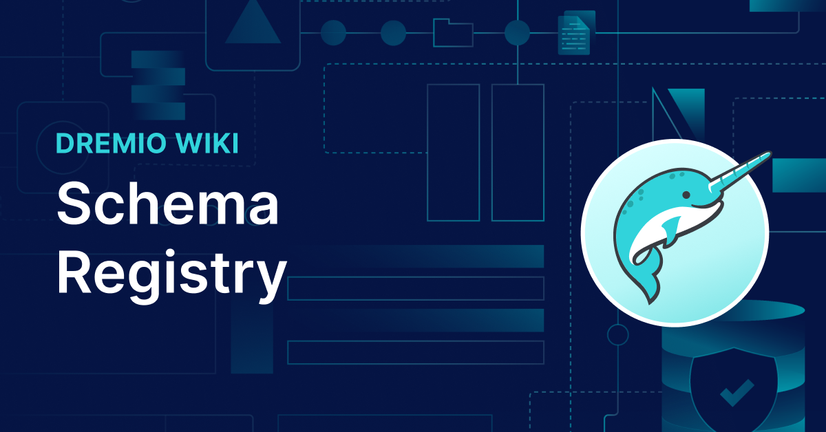 What is Schema Registry? | Dremio