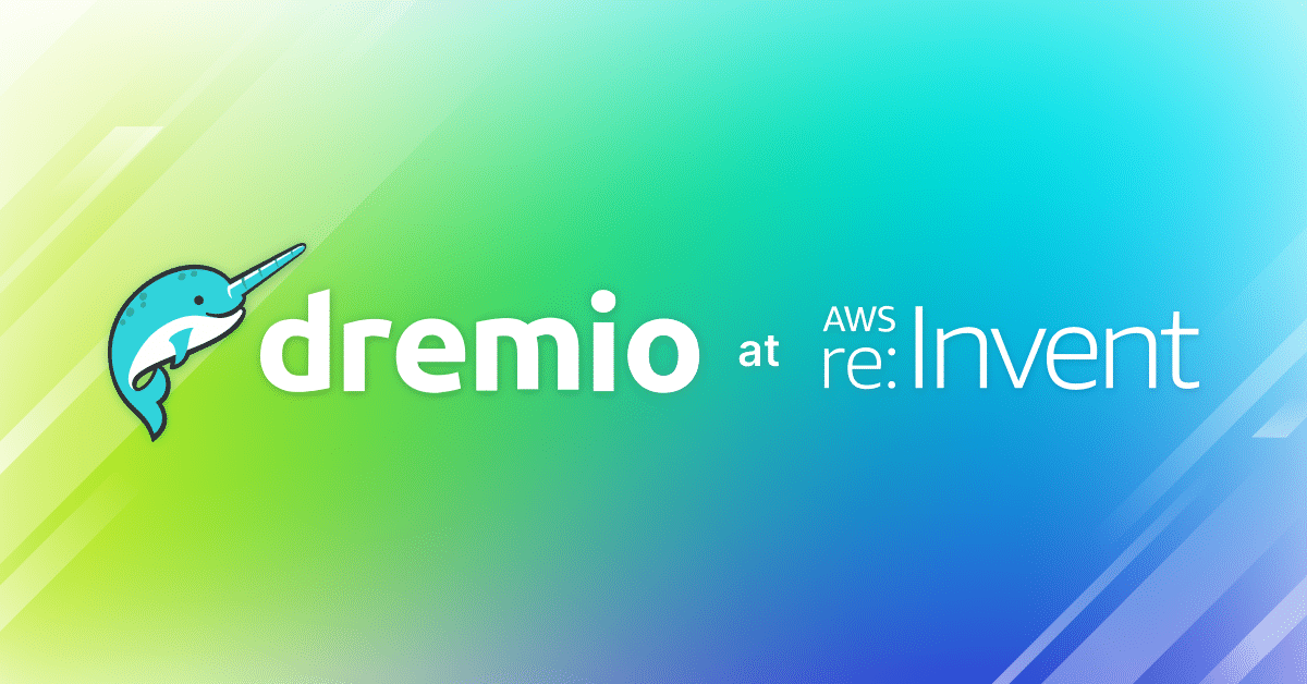 Dremio at AWS re:Invent