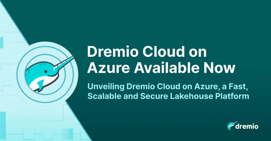 Dremio Cloud on Azure Available Now | Dremio