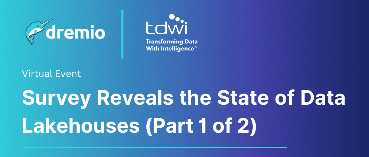 TDWI: Survey on the state of data lakehouses | Dremio