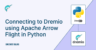 Apache Arrow Flight in Python with Dremio | Dremio