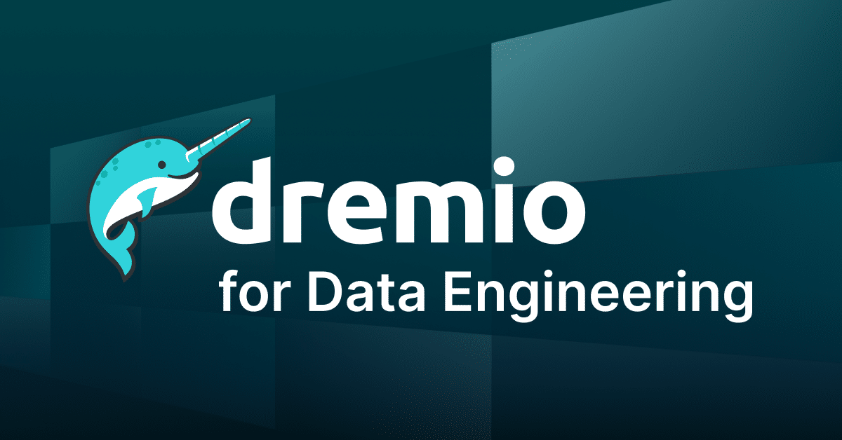 Dremio for Data Engineering | Dremio