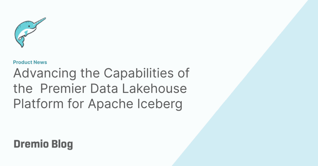 Dremio’s Lakehouse Platform for Apache Iceberg | Dremio