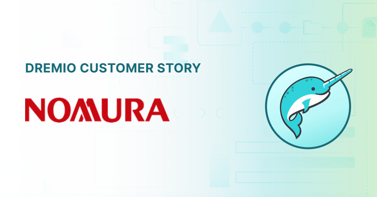 Nomura modernizes its data lake with Dremio platform