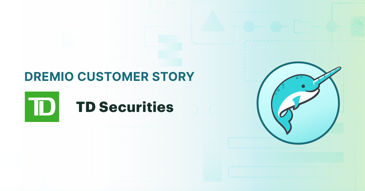 TD Securities transforms data infrastructure with Dremio