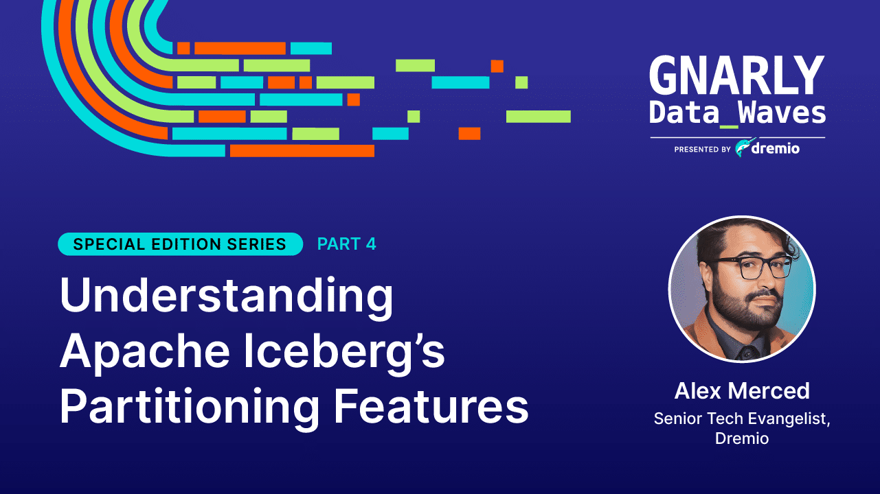 An Apache Iceberg Lakehouse Crash Course - Understanding Apache Iceberg’s Partitioning Features ...