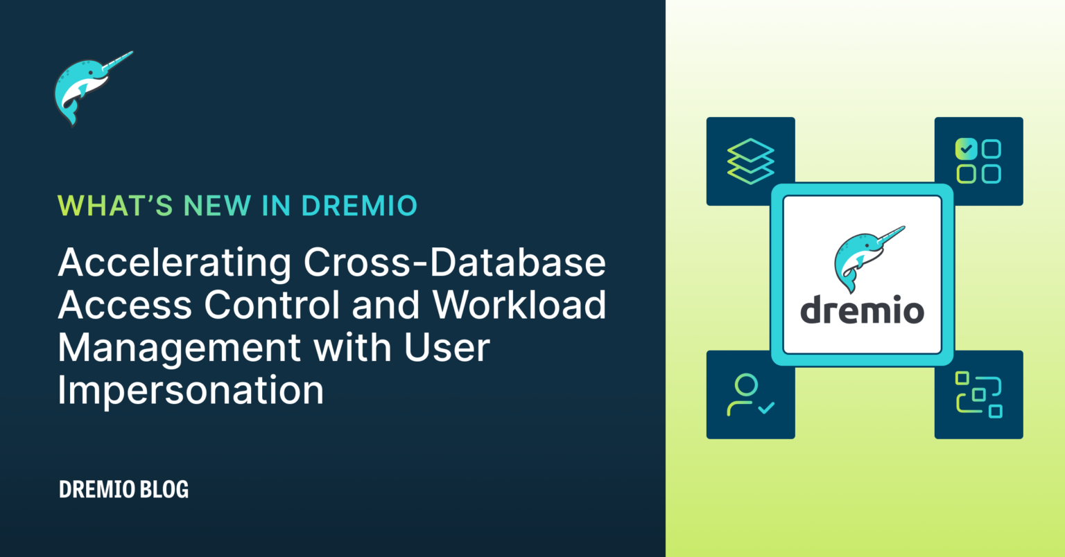 Cross-Database Access & User Impersonation | Dremio