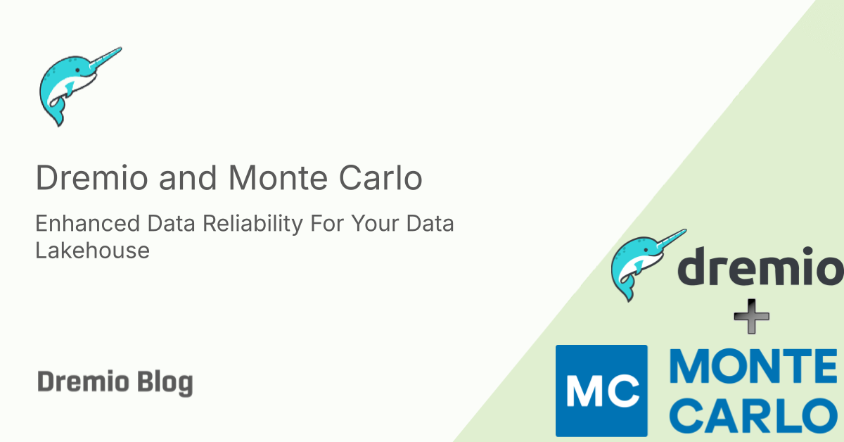 Dremio and Monte Carlo - Enhanced Data Reliability For Your Data ...