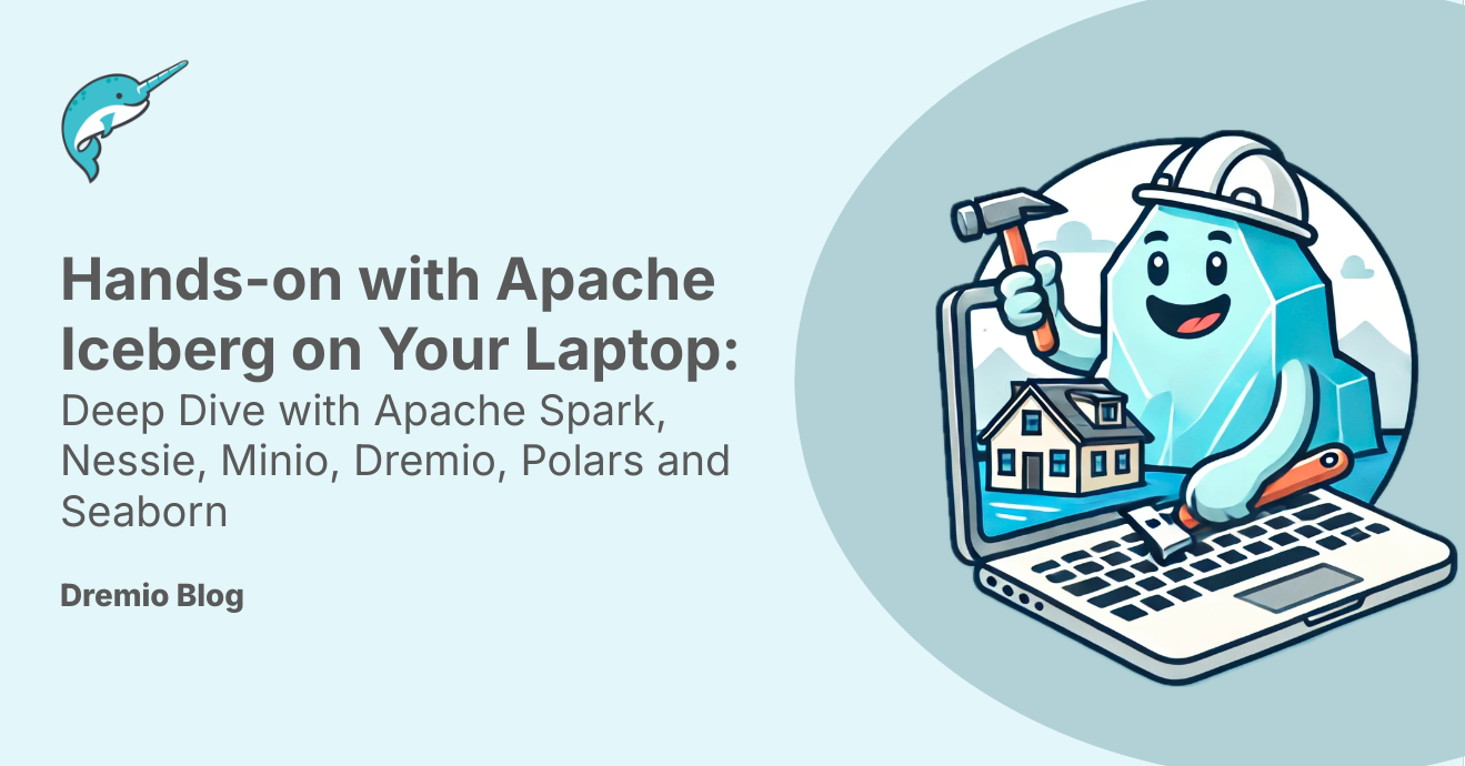 Hands-on with Apache Iceberg on Your Laptop: Deep Dive with Apache ...