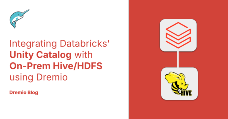 Integrating Databricks' Unity Catalog and Hive/HDFS | Dremio