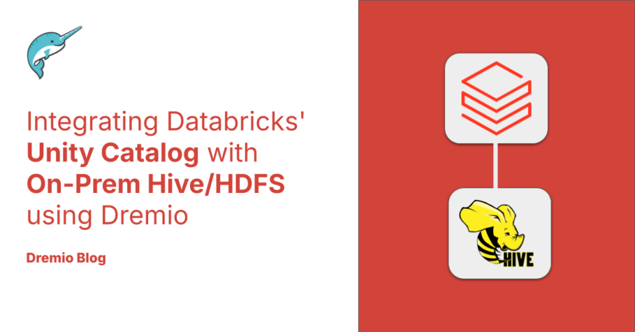 Integrating Databricks' Unity Catalog with On-Prem Hive/HDFS using Dremio | Dremio