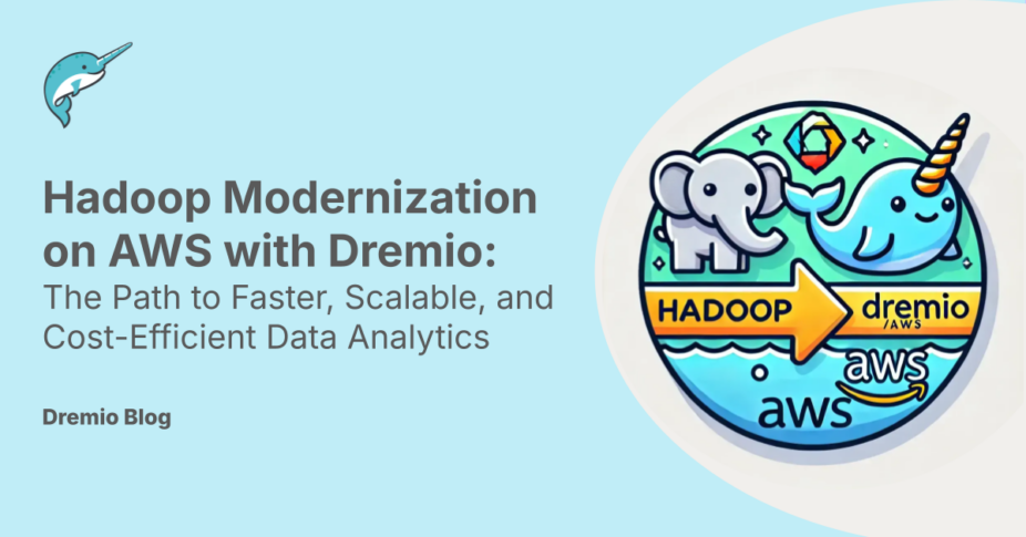Hadoop Modernization on AWS with Dremio: The Path to Faster, Scalable ... Hadoop Modernization on AWS with Dremio: The Path to Faster, Scalable ...