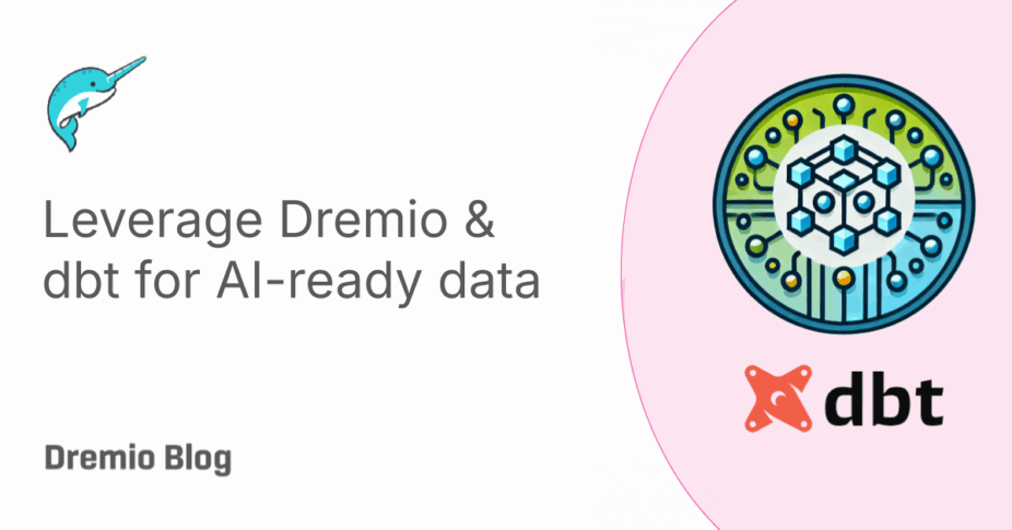 Leverage Dremio & dbt for AI-ready data | Dremio