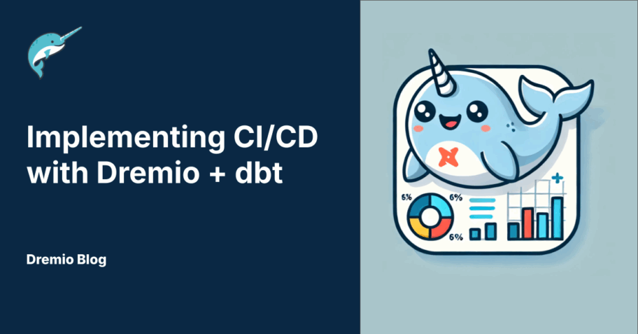 Implementing CI/CD with Dremio + dbt | Dremio