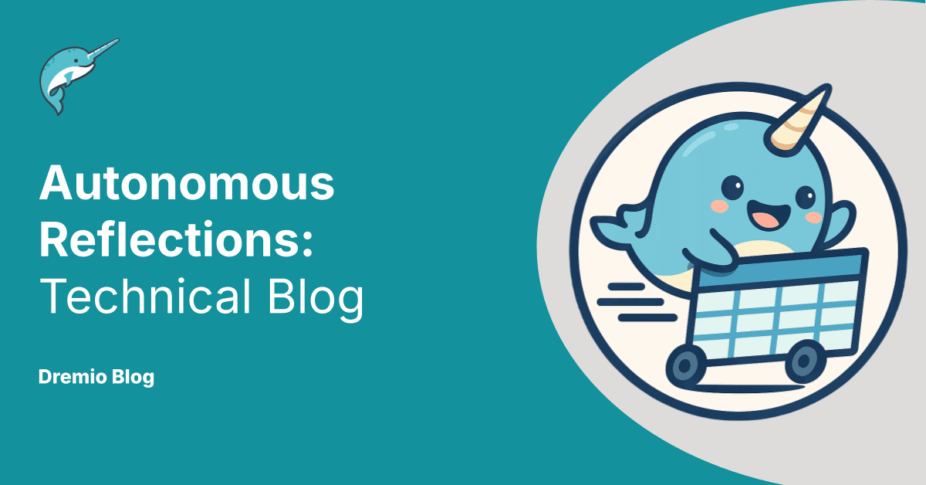 Autonomous Reflections: Technical Blog | Dremio