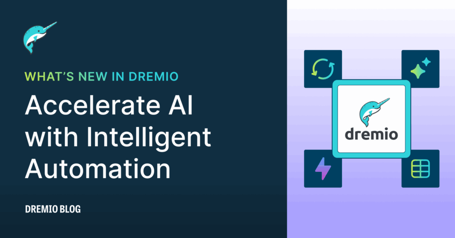 Dremio's newest release: Accelerate AI with automation
