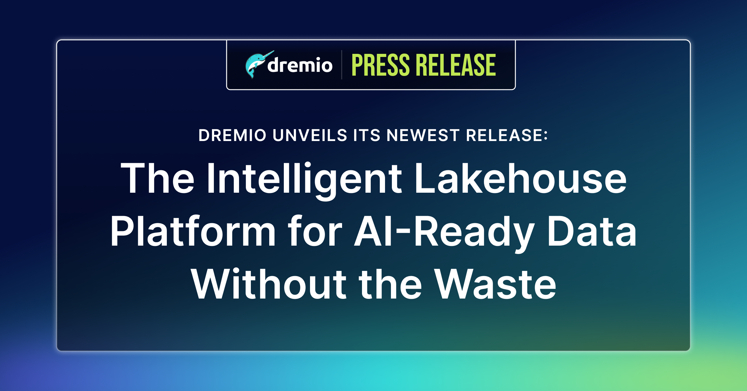 Dremio Advances Lakehouse Intelligence - Reinvents the Data Warehouse for the AI Era | Dremio