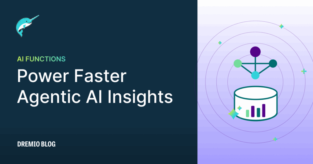 AI Functions Power Faster Agentic Analytics and Insights | Dremio