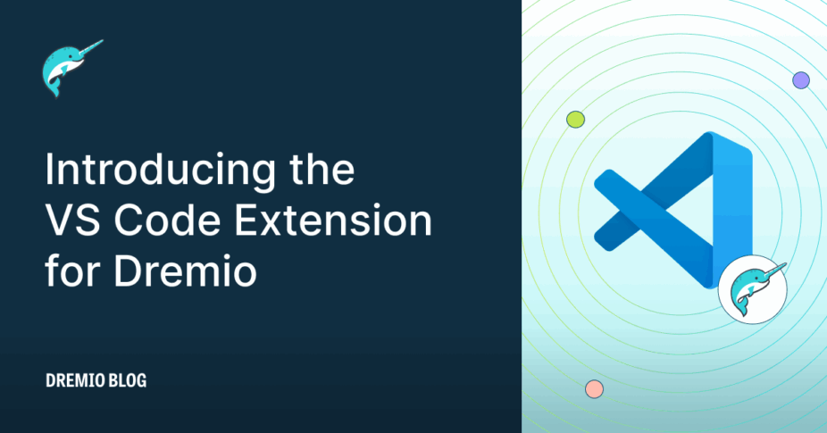 Introducing the VS Code Extension for Dremio | Dremio