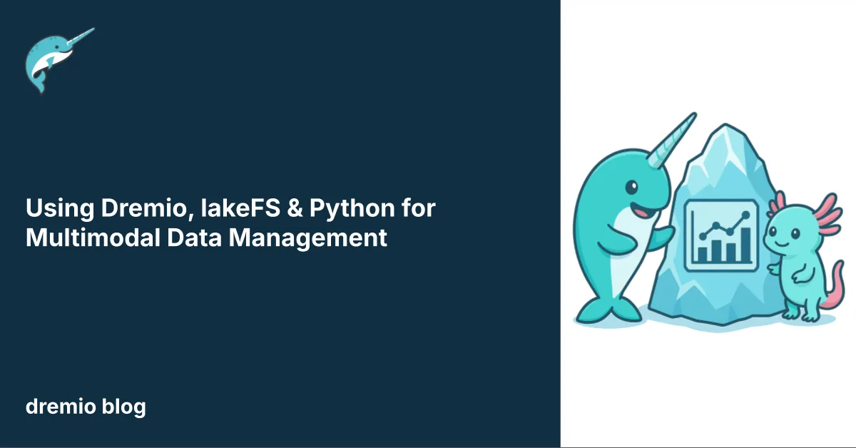 Using Dremio, lakeFS & Python for Multimodal Data Management | Dremio
